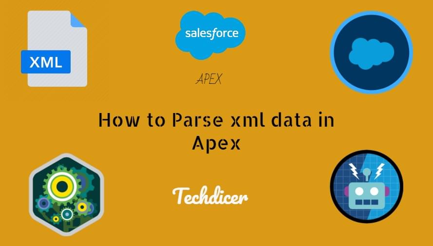 How to Parse XML data in Apex - Techdicer How to Parse XML data in Apex - Techdicer